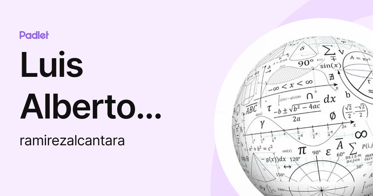 Luis Alberto Ramirez Alcantara (ramirezalcantara) profile | Padlet