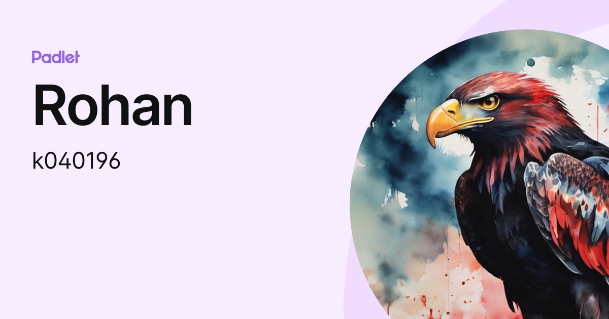 Rohan (k040196) profile | Padlet