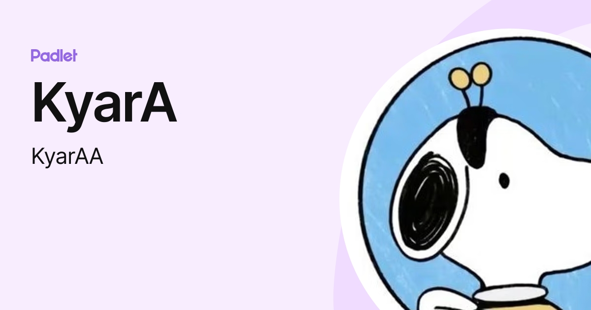 KyarA (KyarAA) profile | Padlet