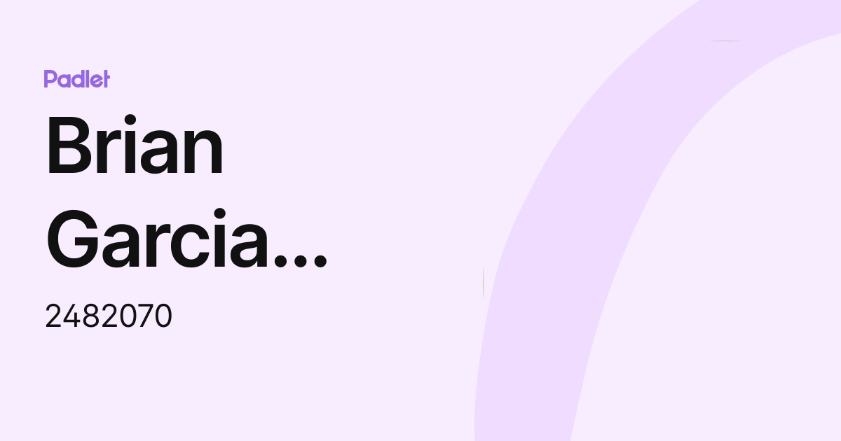 Brian Garcia Cordero (2482070) profile | Padlet