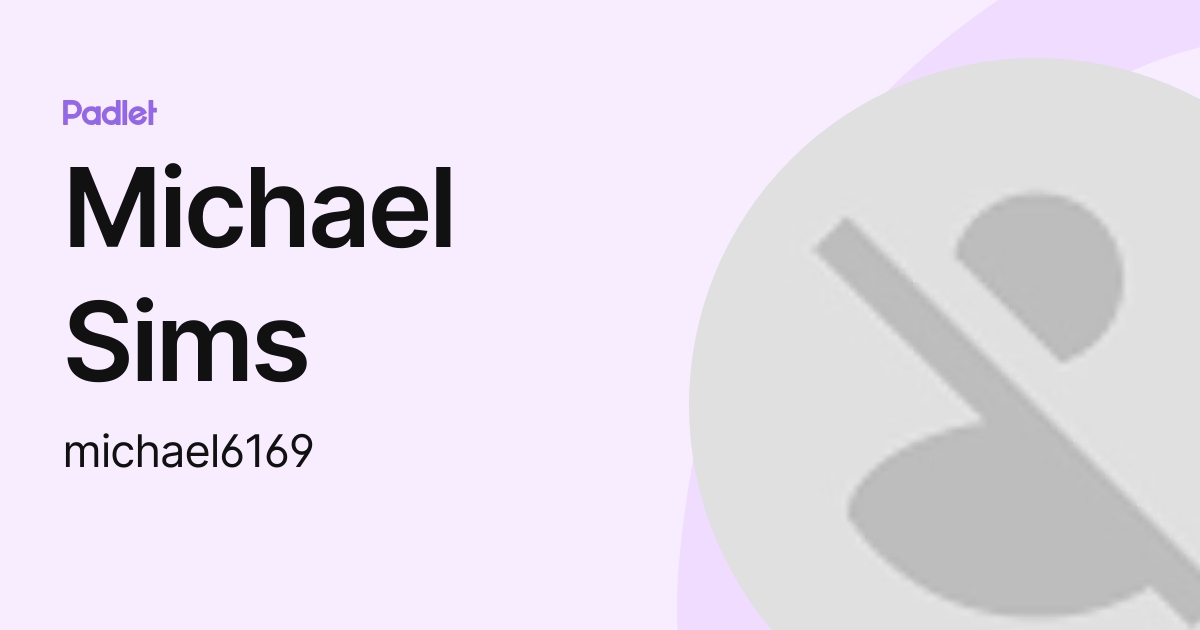 Michael Sims (michael6169) profile | Padlet