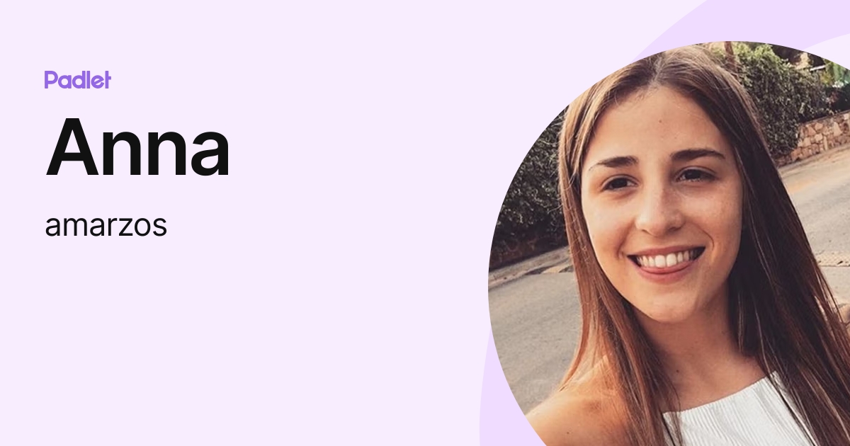 Anna (amarzos) profile | Padlet