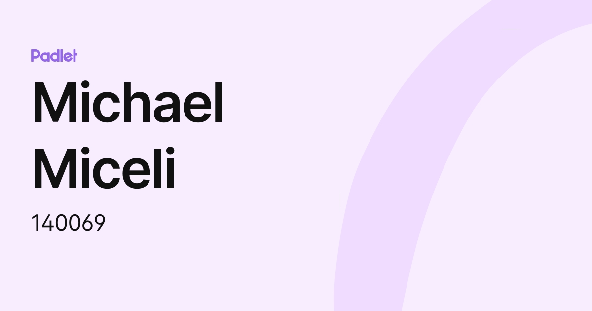 Michael Miceli (140069) profile | Padlet