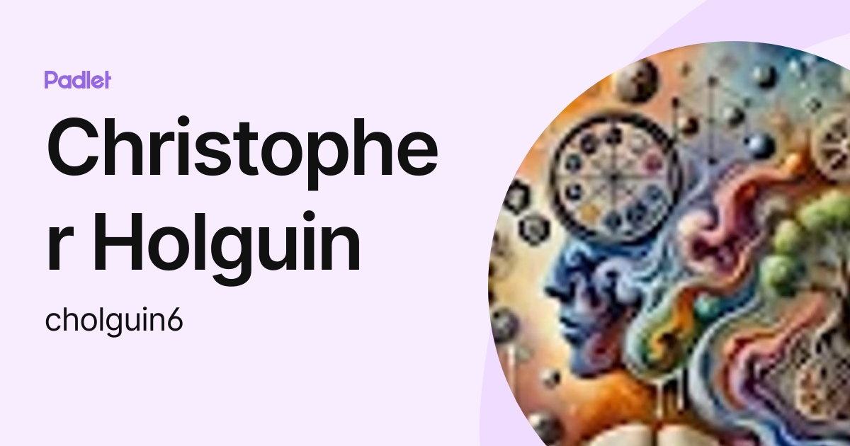 Christopher Holguin (cholguin6) profile | Padlet