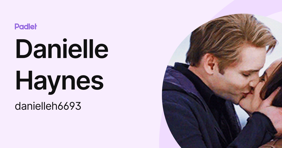 Danielle Haynes (danielleh6693) profile | Padlet