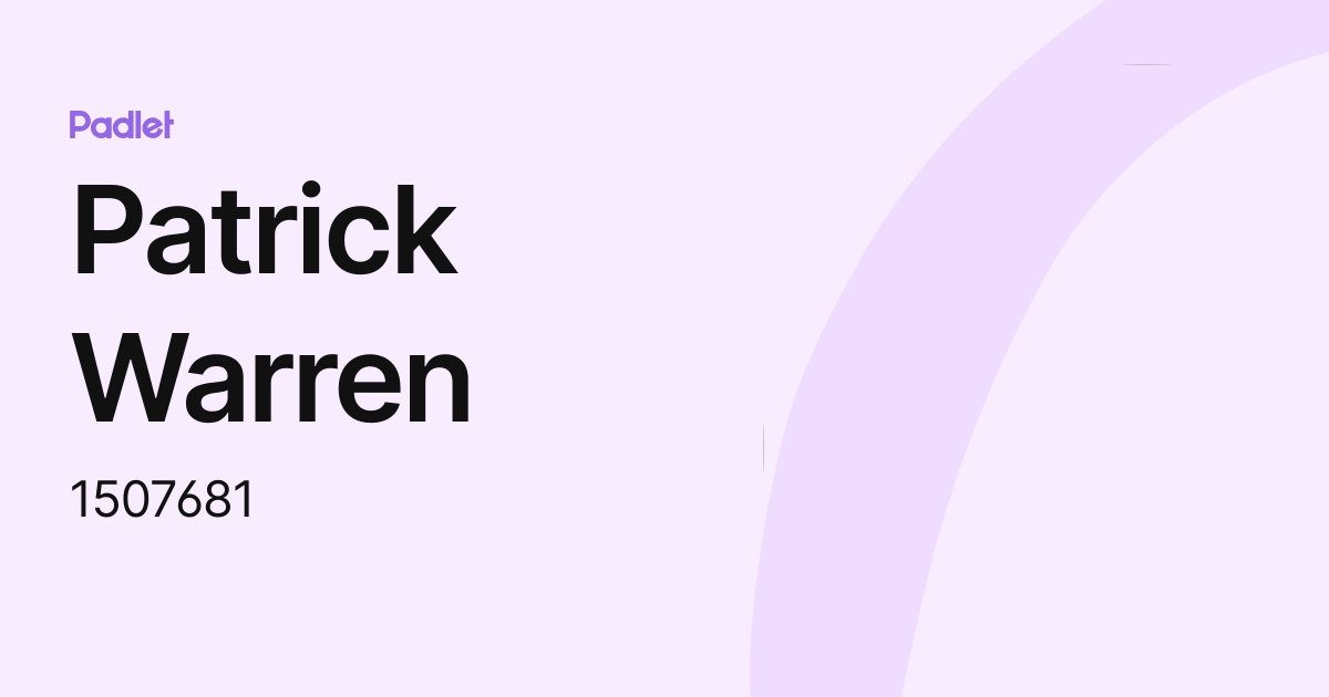 Patrick Warren (1507681) profile | Padlet