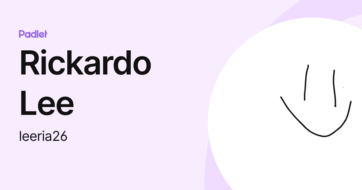 Rickardo Lee (leeria26) profile | Padlet