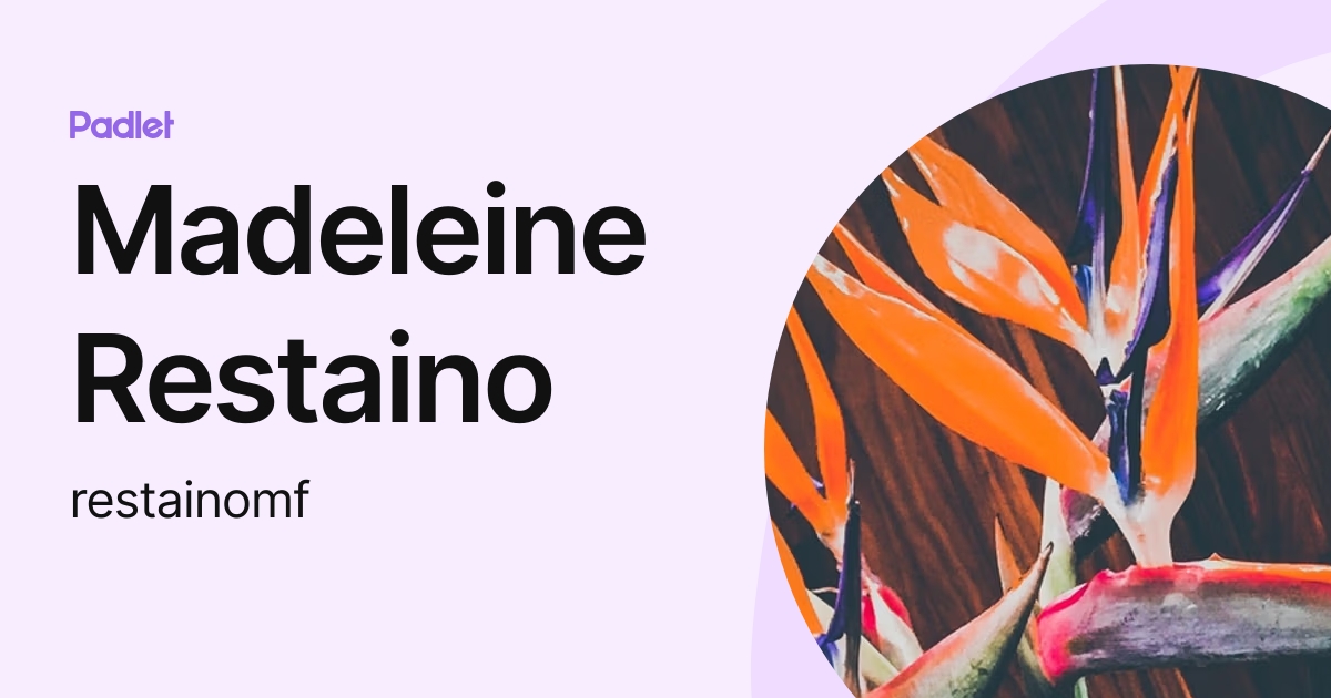 Madeleine Restaino (restainomf) profile | Padlet