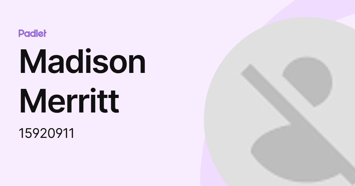 Madison Merritt (15920911) profile | Padlet