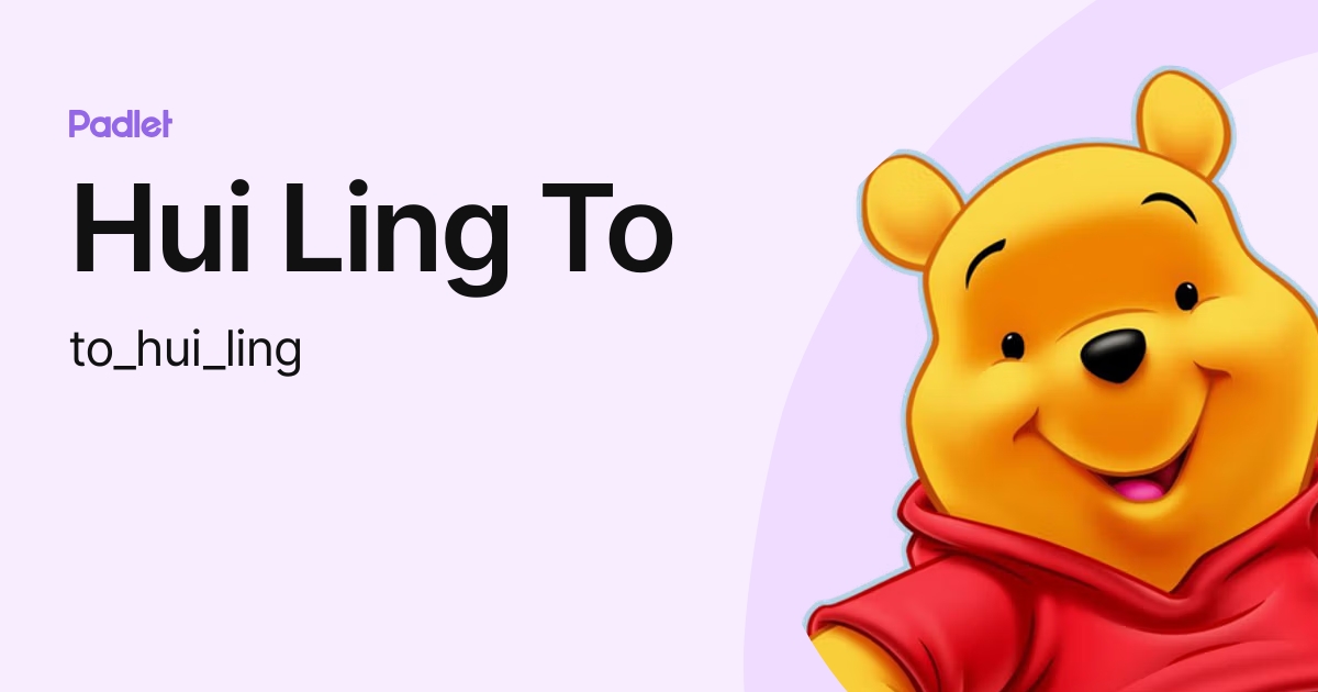 Hui Ling To (to_hui_ling) profile | Padlet