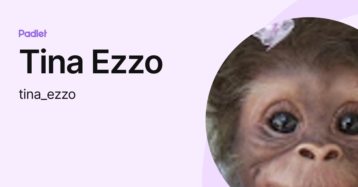 Tina Ezzo (tina_ezzo) profile | Padlet