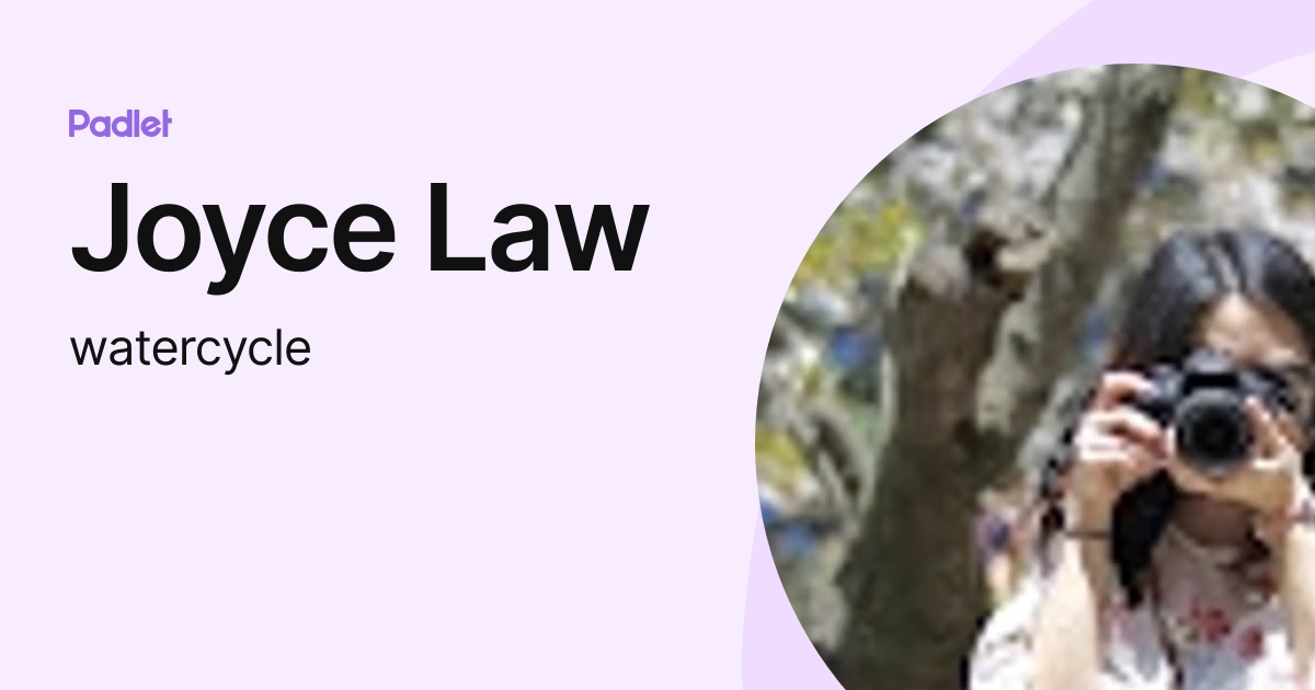 Joyce Law (watercycle) profile | Padlet