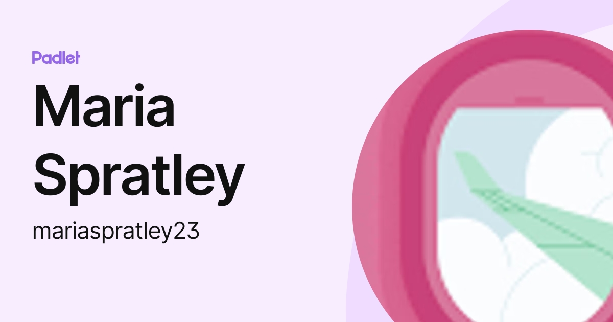 Maria Spratley (mariaspratley23) profile | Padlet