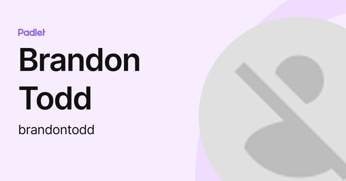 Brandon Todd (brandontodd) profile | Padlet