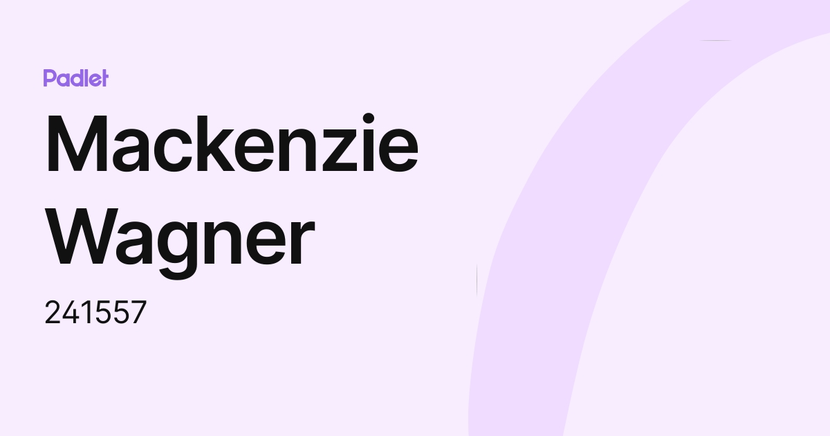 Mackenzie Wagner (241557) profile | Padlet