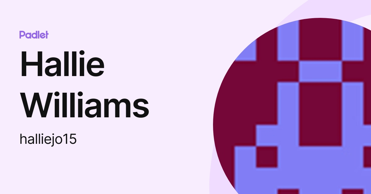 Hallie Williams (halliejo15) profile | Padlet