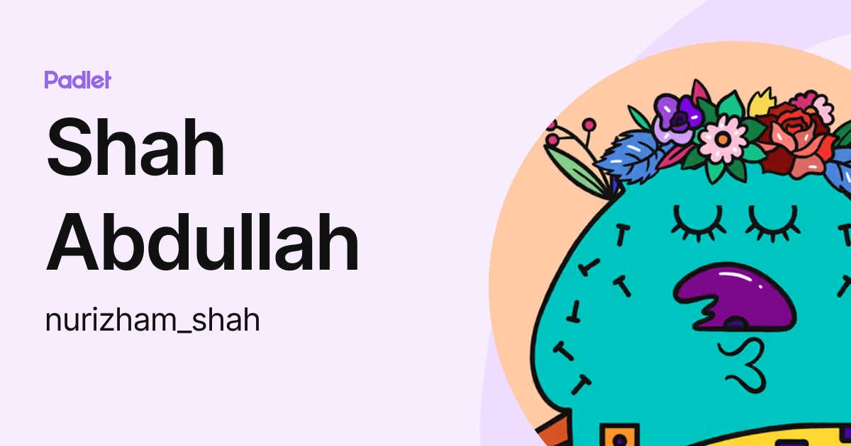 Shah Abdullah (nurizham_shah) profile | Padlet