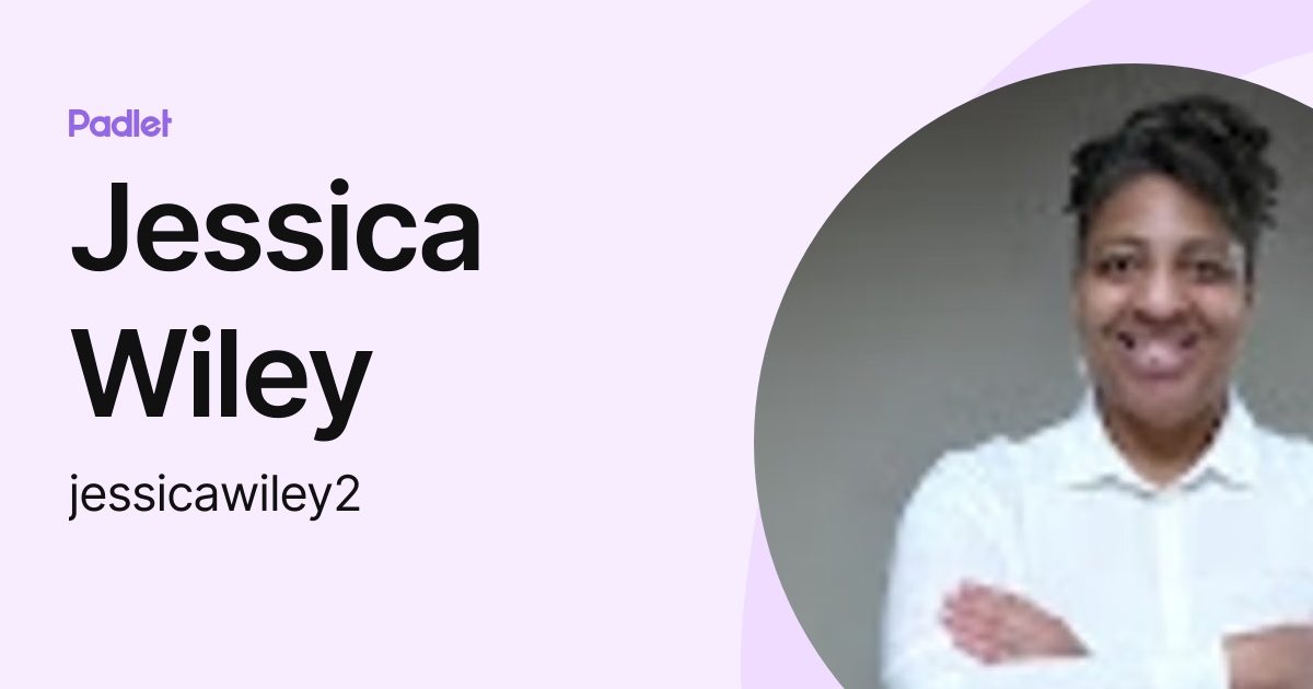 Jessica Wiley (jessicawiley2) profile | Padlet