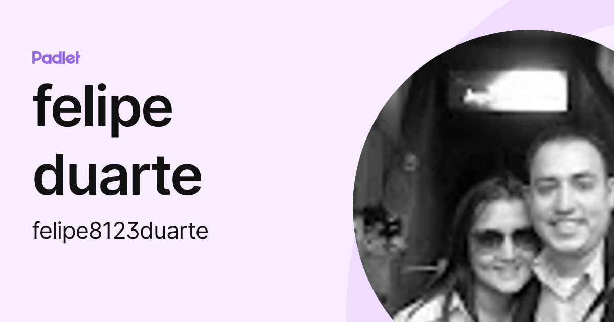 felipe duarte (felipe8123duarte) profile | Padlet