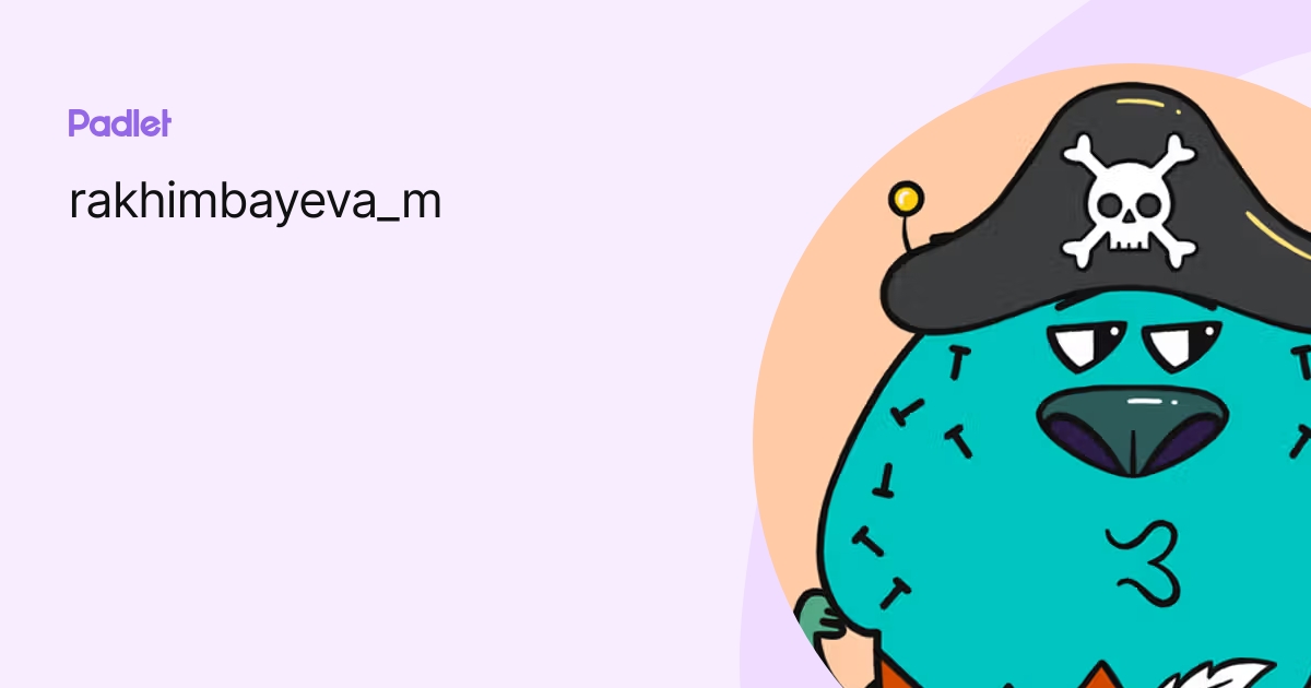 Rakhimbayeva M Profile Padlet