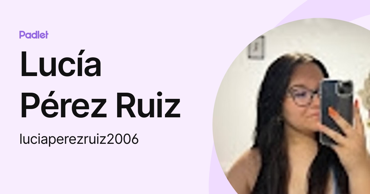 Lucía Pérez Ruiz (luciaperezruiz2006) profile | Padlet