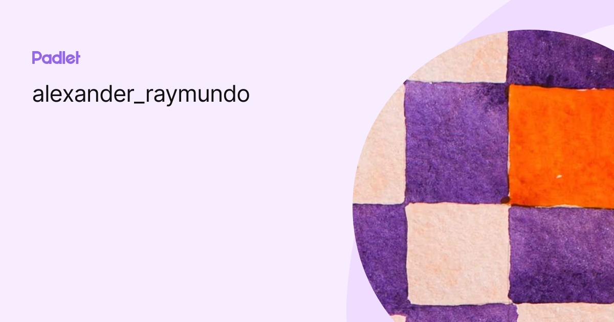 alexander_raymundo profile | Padlet