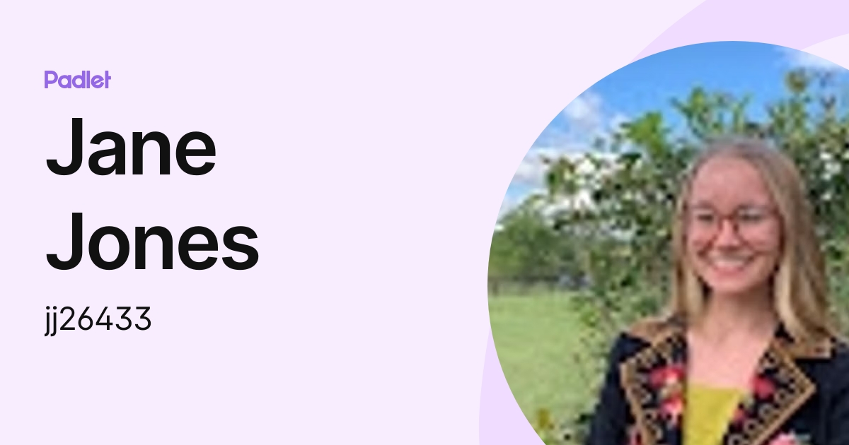 Jane Jones (jj26433) profile | Padlet