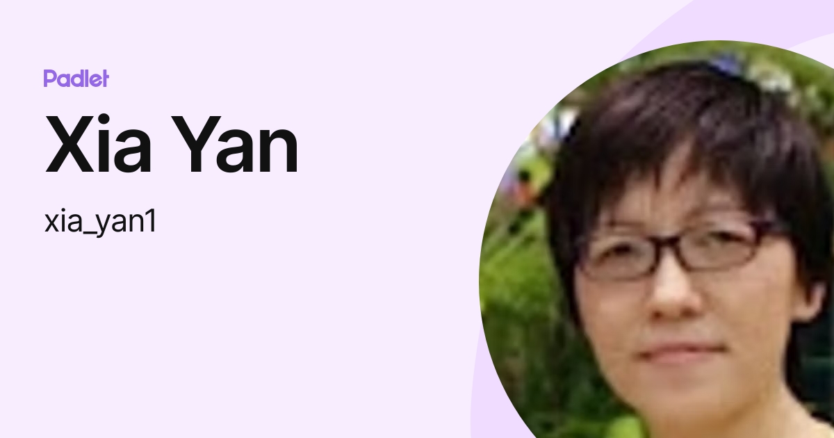 Xia Yan (xia_yan1) profile | Padlet