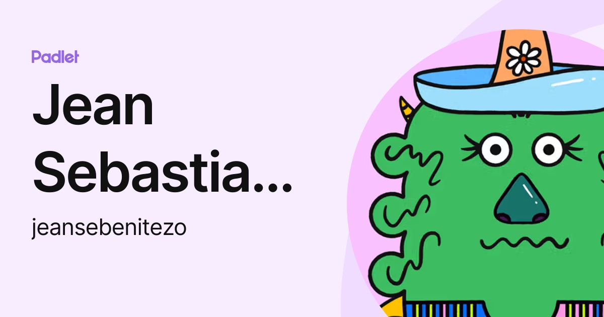 Jean Sebastian Benítez Osorio (jeansebenitezo) profile | Padlet