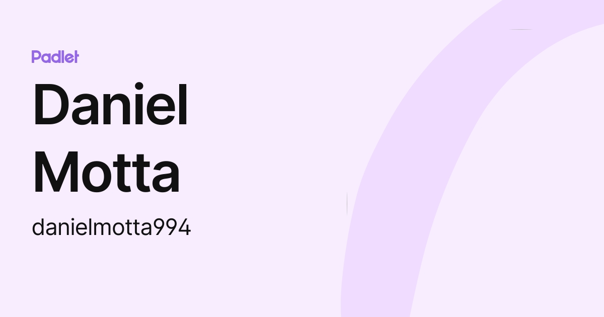 Daniel Motta (danielmotta994) profile | Padlet