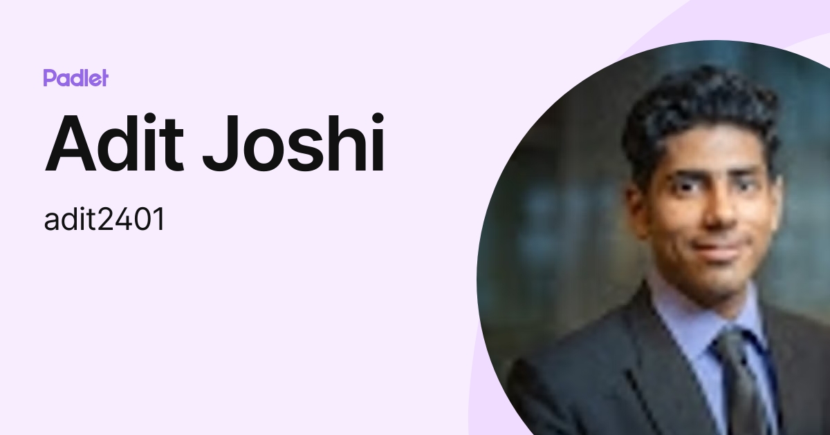 Adit Joshi (adit2401) profile | Padlet