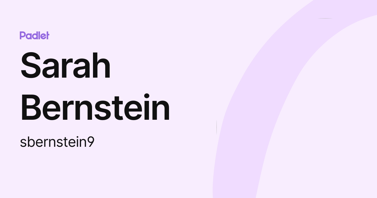 Sarah Bernstein (sbernstein9) profile | Padlet