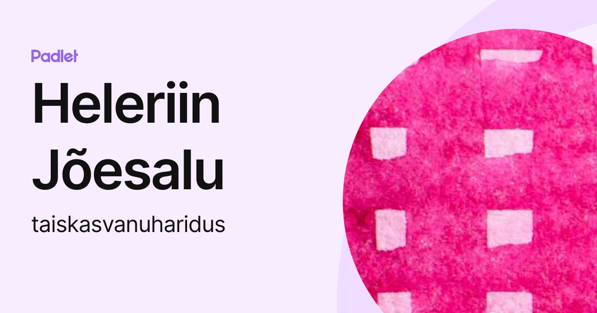 Heleriin Jõesalu (taiskasvanuharidus) profile | Padlet