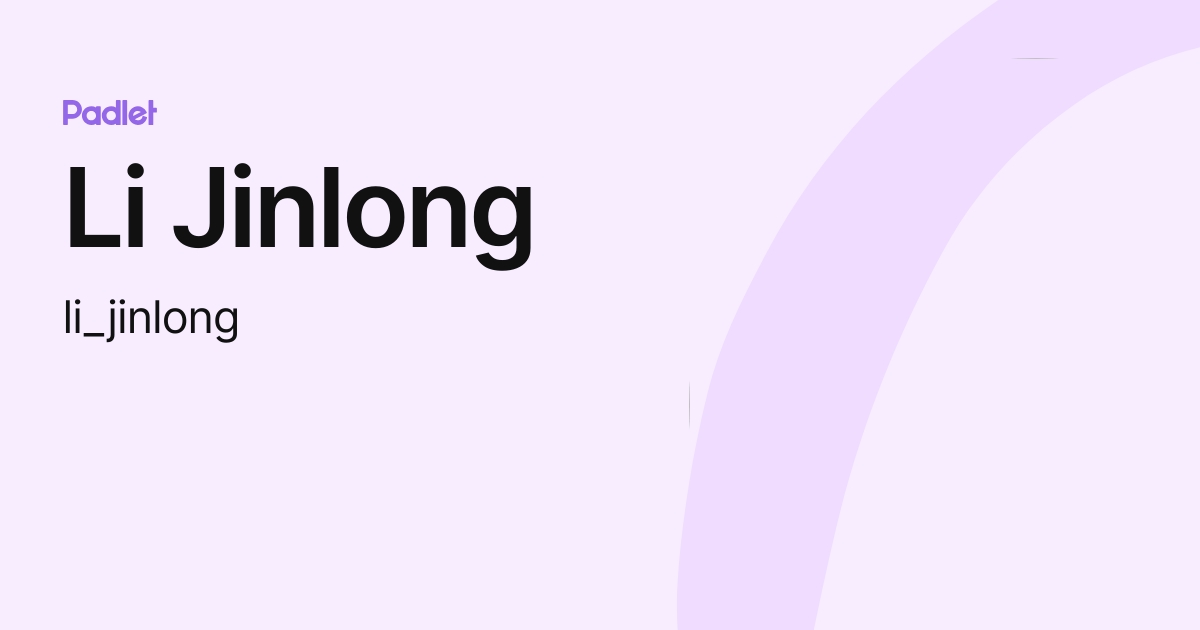 Li Jinlong (li_jinlong) profile | Padlet