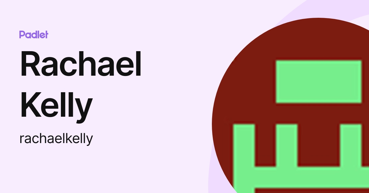 Rachael Kelly (rachaelkelly) profile | Padlet