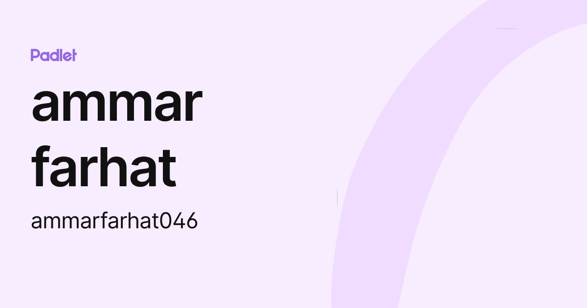 ammar farhat (ammarfarhat046) profile | Padlet