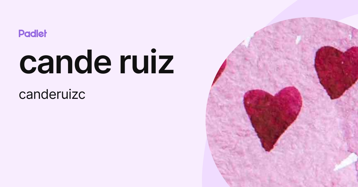 cande ruiz (canderuizc) perfil | Padlet