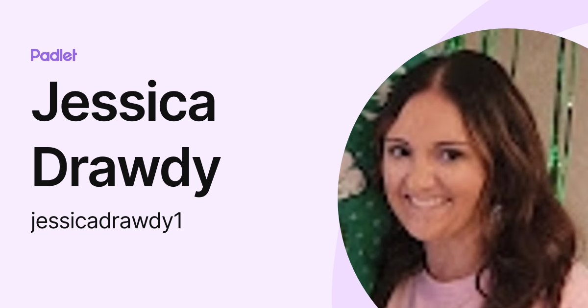 Jessica Drawdy (jessicadrawdy1) profile | Padlet
