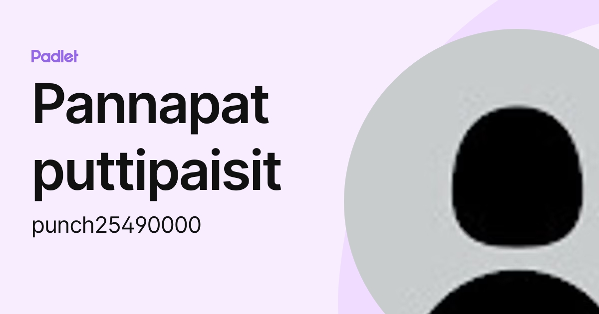Pannapat puttipaisit (punch25490000) profile | Padlet