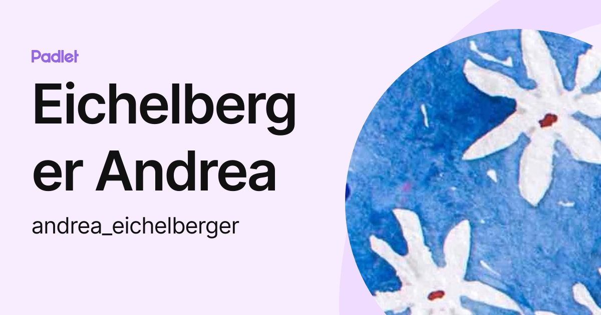 Eichelberger Andrea (andrea_eichelberger) profile | Padlet
