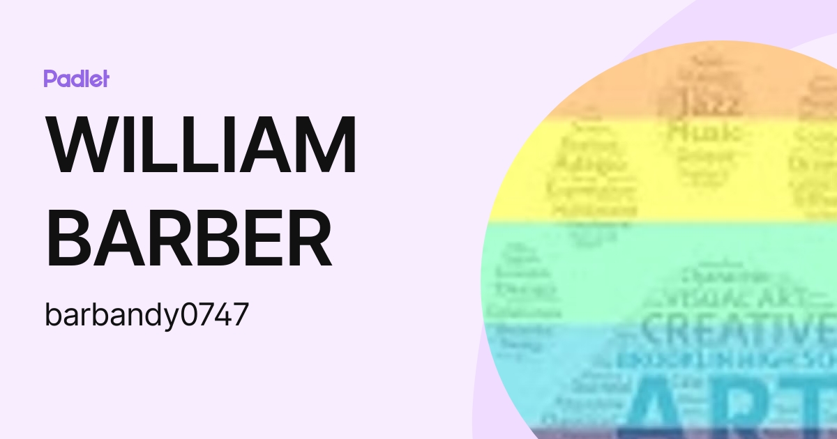 WILLIAM BARBER (barbandy0747) profile | Padlet