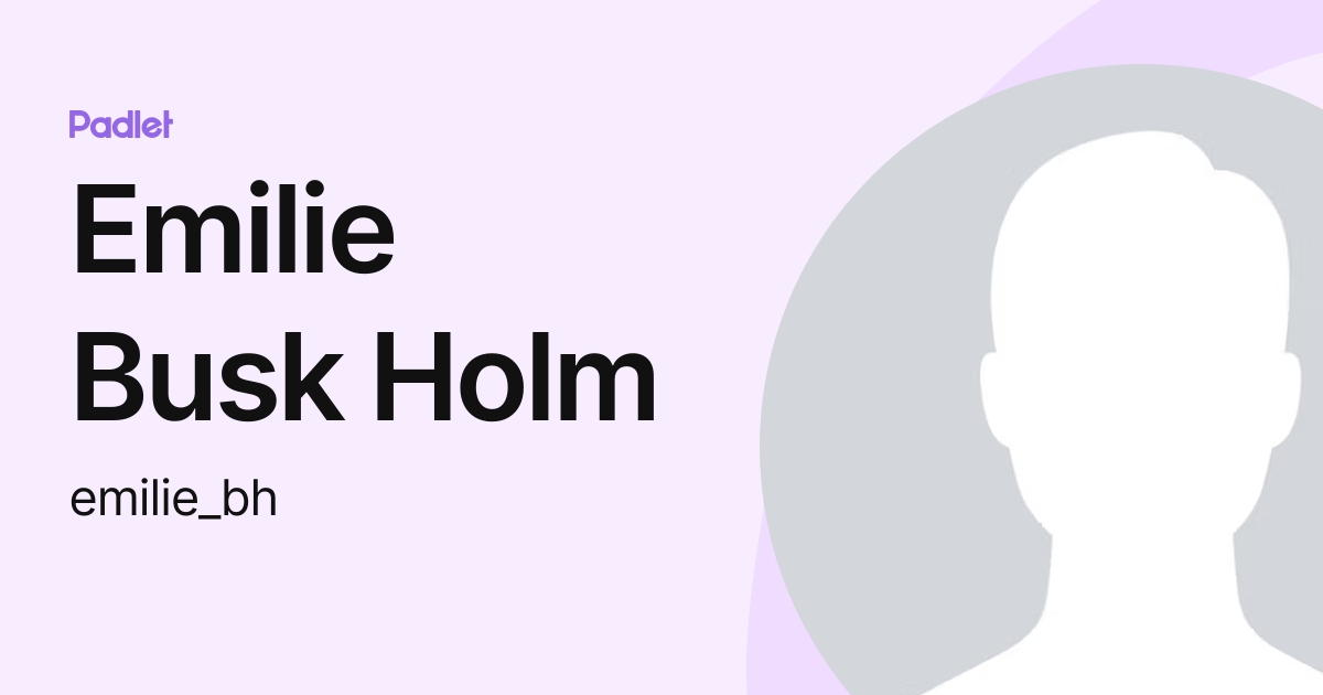 Emilie Busk Holm (emilie_bh) profile | Padlet