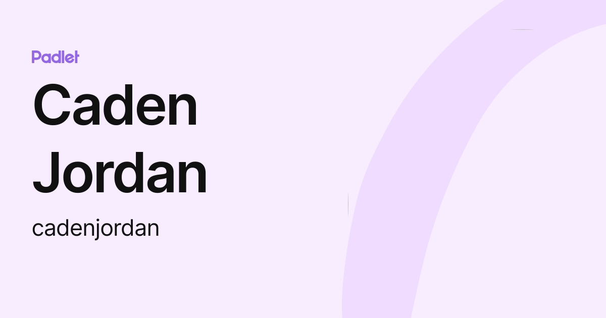 Caden Jordan (cadenjordan) profile | Padlet