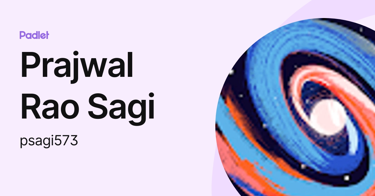 Prajwal Rao Sagi (psagi573) profile | Padlet