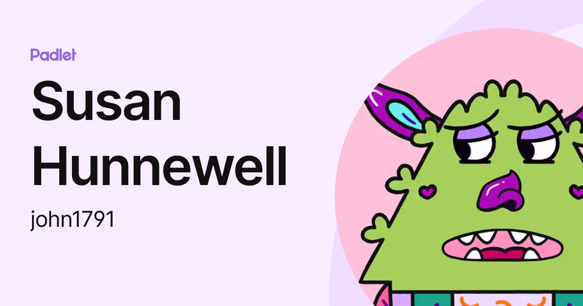 Susan Hunnewell (john1791) profile | Padlet