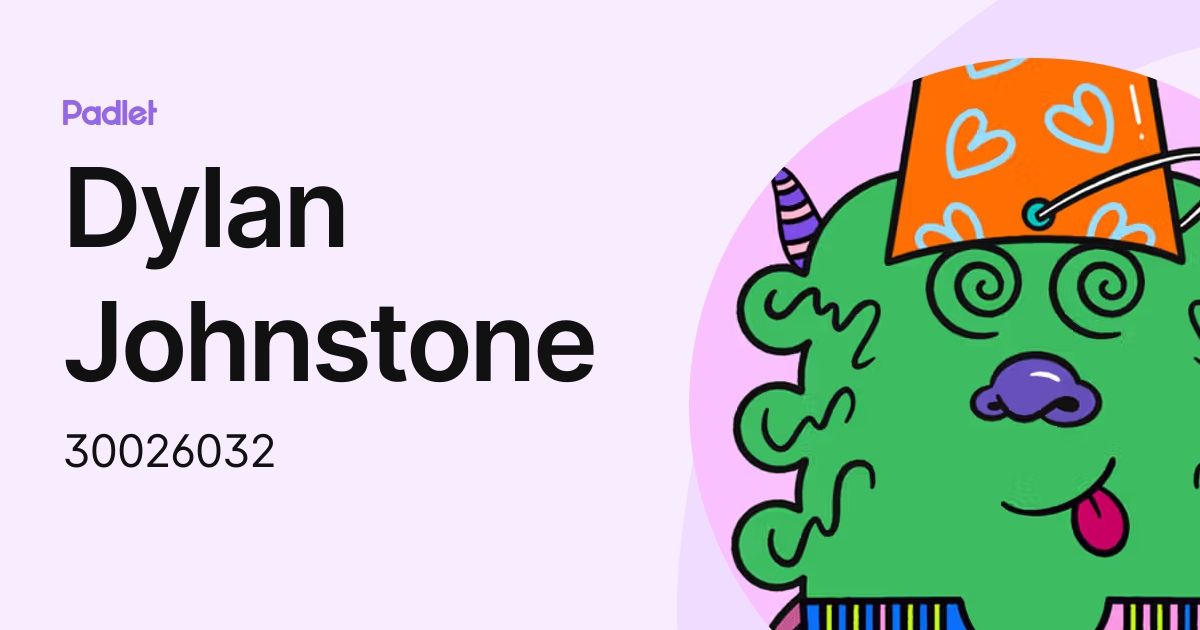 Dylan Johnstone (30026032) profile | Padlet