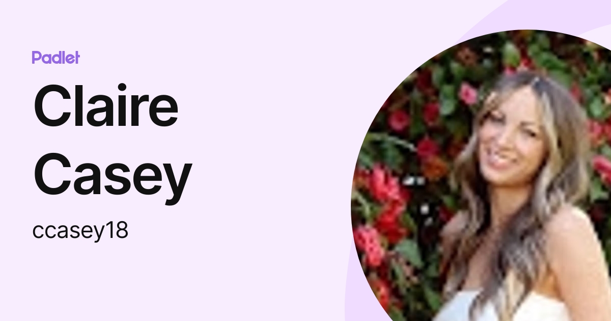 Claire Casey (ccasey18) profile | Padlet