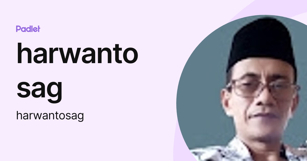 harwanto sag (harwantosag) profile | Padlet