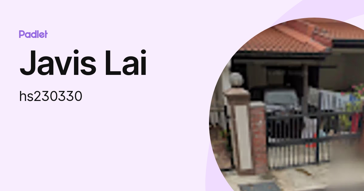 Javis Lai (hs230330) profile | Padlet