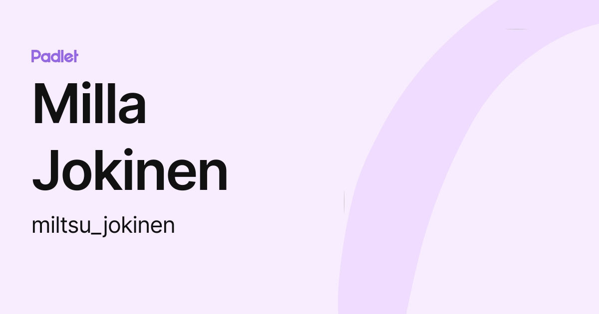 Milla Jokinen (miltsu_jokinen) profile | Padlet